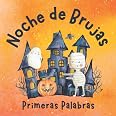 Noche de Brujas. Primeras Palabras: Libros en Español para Niños de ...