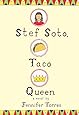 Stef Soto, Taco Queen: Torres, Jennifer: 9780316306867: Amazon.com: Books