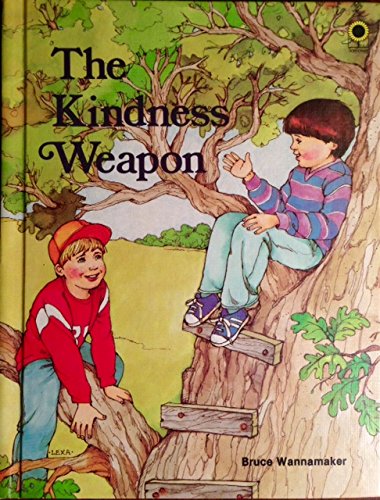 The Kindness Weapon: Bruce Wannamaker, Susan Lexa: 9780896932197 ...