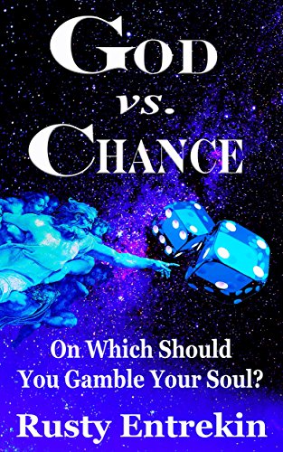 God vs. Chance – Which is the Most Likely Explanation for Our Existence ...