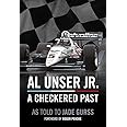 Al Unser Jr: A Checkered Past: Al Unser Jr, Jade Gurss, Roger Penske ...