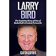 Amazon - Larry Bird: The Inspiring Story of One of Basketball's ...
