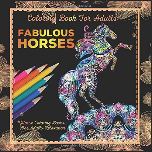 Farm Animal Coloring Books For Kids Ages 8-12: Relaxing Colouring Book For Kids, Cute Horses ...