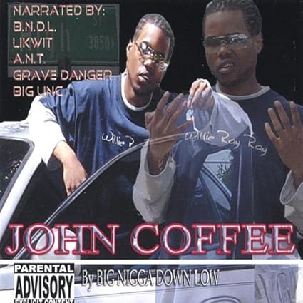 Big Nigga Down Low - John Coffee - Amazon.com Music