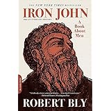 Iron John: A Book About Men: Bly, Robert: 9780679731191: Amazon.com: Books