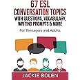 Amazon.com: 67 ESL Conversation Topics with Questions, Vocabulary ...
