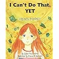 I Can't Do That, YET: Growth Mindset (Growth Mindset Book): Cordova ...