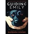 Guiding Emily: A Tale of Love, Loss, and Courage (Guiding Emily Series ...