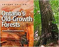 Ontario's Old Growth Forests, 2nd edition: Henry, Michael, Quinby ...