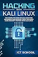 Hacking with Kali Linux: The Complete Guide on Kali Linux for Beginners ...