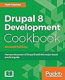 Drupal 8 Explained: Your Step-by-Step Guide to Drupal 8: Burge, Stephen, McCourt, Cindy ...