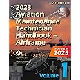 2023 Aviation Maintenance Technician Handbook – Airframe (Volume 1/2 ...