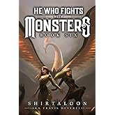 He Who Fights with Monsters 10: A LitRPG Adventure: Shirtaloon, Deverell, Travis: 9798867815462 ...