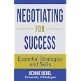 Negotiating for Success: Essential Strategies and Skills: George J ...