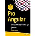 Pro Angular: Build Powerful and Dynamic Web Apps: Freeman, Adam: 9781484281758: Amazon.com: Books