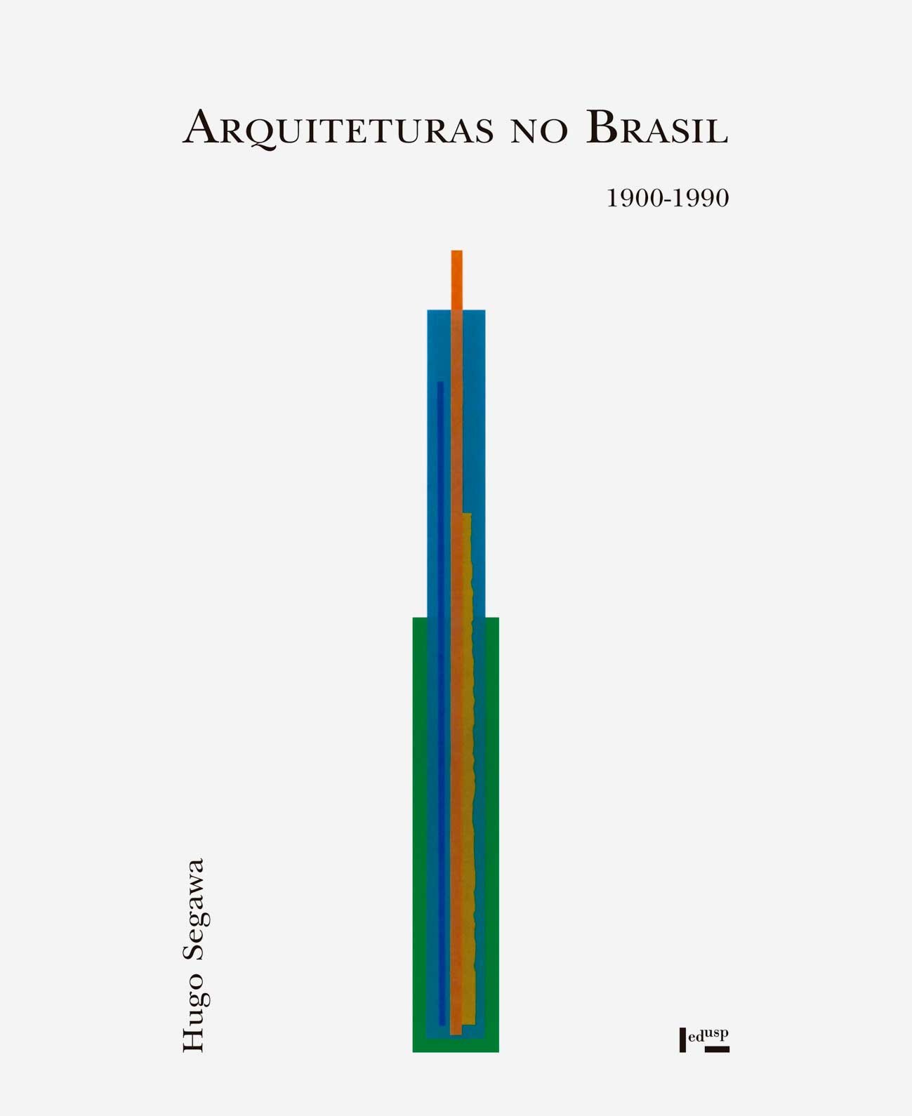 Arquiteturas no Brasil 1900-1990 PDF Hugo Segawa