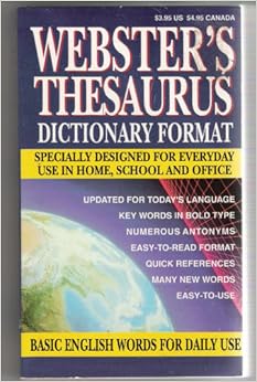 New Webster's Thesaurus: Dictionary Format of Synonyms and Antonyms ...