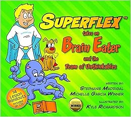 Superflex Takes on Brain Eater and the Team of Unthinkables by Stephanie Madrigal, Michelle ...