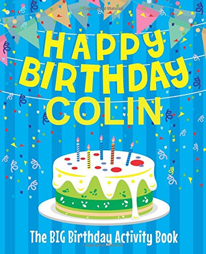 Happy Birthday Colin : The Big Birthday Activity Book: Personalized ...