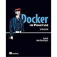 Docker in Action, Second Edition: Nickoloff, Jeff, Kuenzli, Stephen: 9781617294761: Amazon.com ...