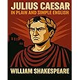 Amazon.com: Julius Caesar In Plain and Simple English: A Modern ...
