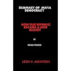 Mafia Democracy: How Our Republic Became a Mob Racket - Kindle edition ...