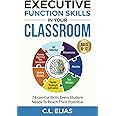 Executive Functioning Skills In Your Classroom: 7 skills every student needs to reach their ...