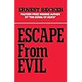 Escape from Evil: Becker, Ernest: 9780029024508: Amazon.com: Books