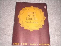 Home Meat Curing Made Easy: No author listed: Amazon.com: Books