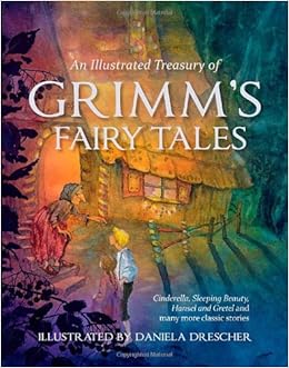 An Illustrated Treasury of Grimm's Fairy Tales: Cinderella, Sleeping ...