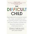 The Difficult Child: Expanded and Revised Edition: Stanley Turecki ...