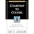 Amazon.com: Competent to Counsel: 9780310511403: Adams, Jay E.: Books