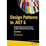 Design Patterns in .NET: Reusable Approaches in C# and F# for Object-Oriented Software Design ...