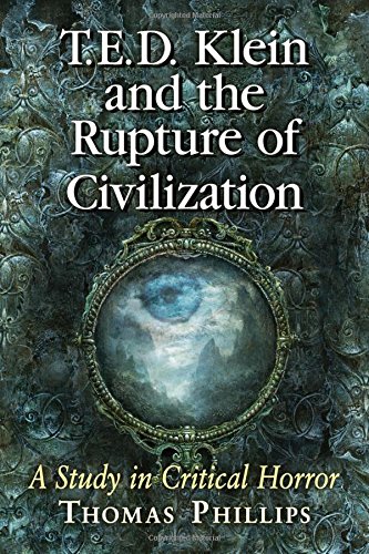 T.E.D. Klein and the Rupture of Civilization: A Study in Critical ...