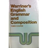 Warriner's English Grammar and Composition: Complete Course: John E ...