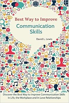 Best Way to Improve Communication Skills: Discover the Best Way to Improve Communication Skills ...