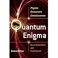 Quantum Enigma: Physics Encounters Consciousness: Rosenblum, Bruce ...