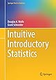 Amazon.com: Intuitive Introductory Statistics (Springer Texts in Statistics) (9783319560700 ...
