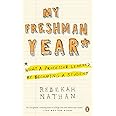 My Freshman Year: What a Professor Learned by Becoming a Student ...