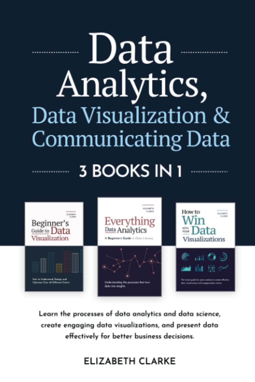 Mua Data Analytics, Data Visualization & Communicating Data: 3 books in 1: Learn the Processes ...