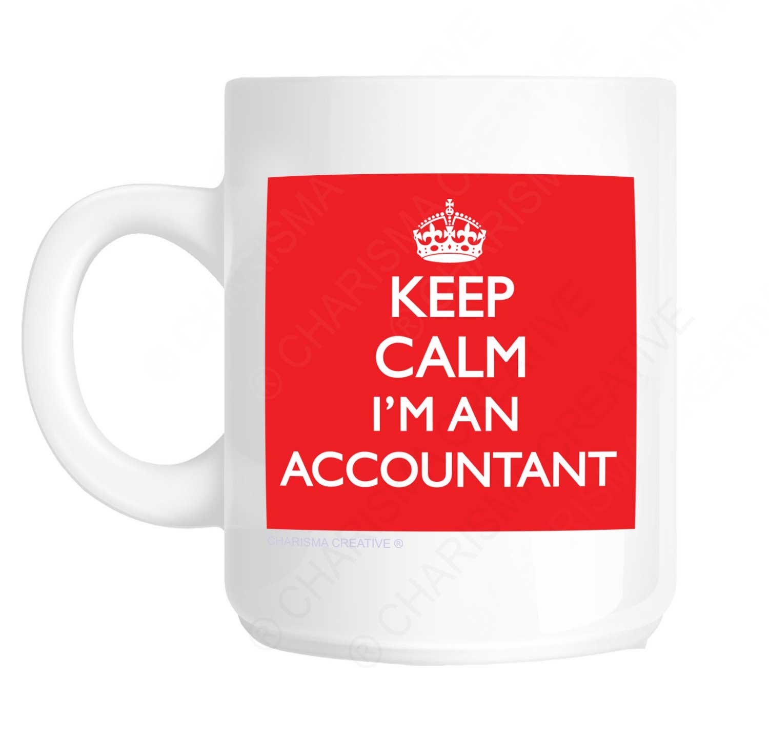 Keep Calm I'm An Accountant Mug based on the popular Keep Calm and ...