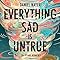 Buy Everything Sad Is Untrue: (a true story) Book Online at Low Prices ...