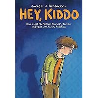 Hey, Kiddo: A Graphic Novel: Krosoczka, Jarrett J.: 9780545902472 ...