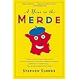 A Year in the Merde: Clarke, Stephen: 9781582346175: Amazon.com: Books