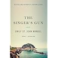 Amazon.com: The Singer's Gun: 9781101911976: Mandel, Emily St. John: Books
