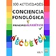 CONCIENCIA FONOLÓGICA V.1: 100 Actividades para JUGAR con los SONIDOS ...
