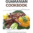 Guamanian Cookbook: Traditional Recipes from Guam: Luxe, Liam ...
