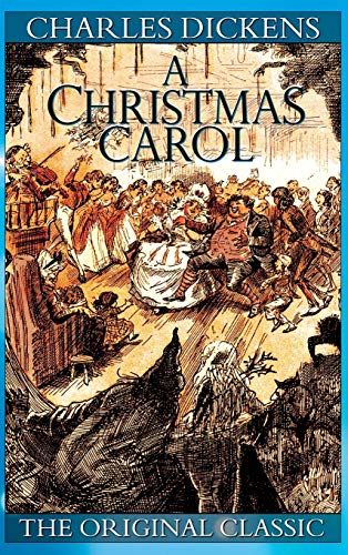 A Christmas Carol: Dickens, Charles: 9781940177472: Amazon.com: Books