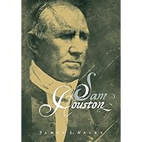 The Raven: A Biography of Sam Houston (Texas Classics): James, Marquis ...