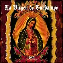 La Virgen de Guadalupe/The Virgin of Guadalupe 2010 Square Wall ...